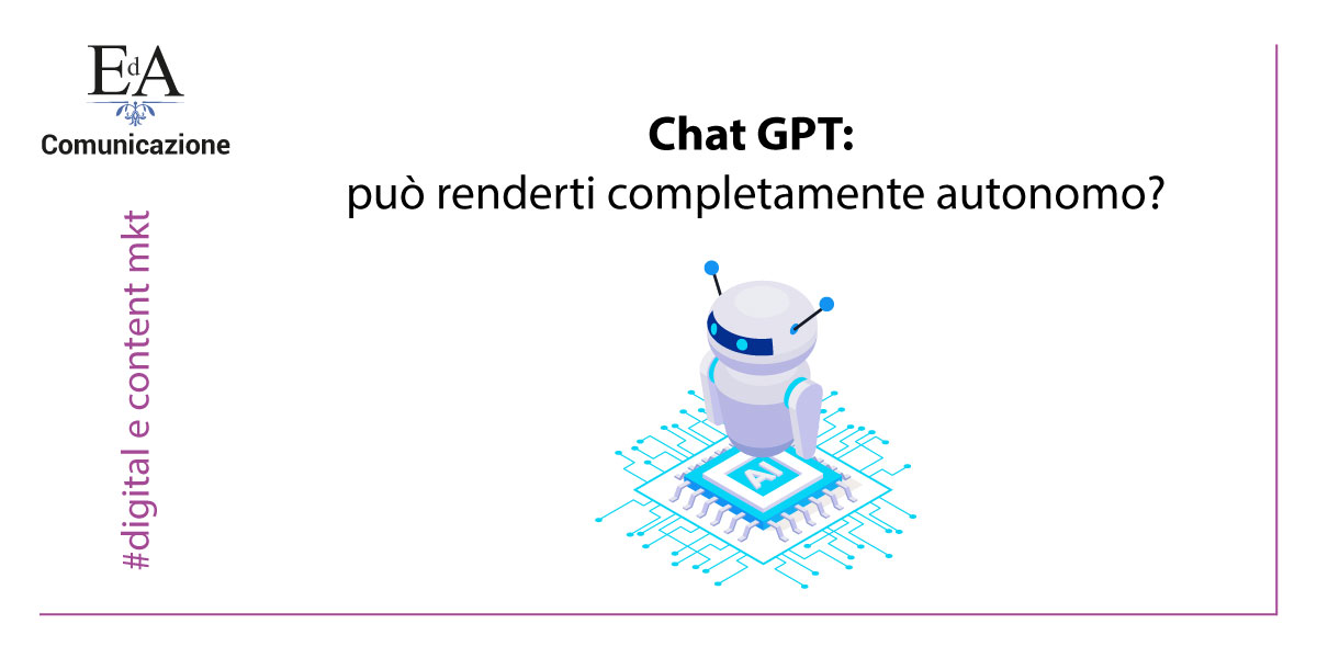 Che cos'è Chat GPT e come puoi usarla - EdA Comunicazione